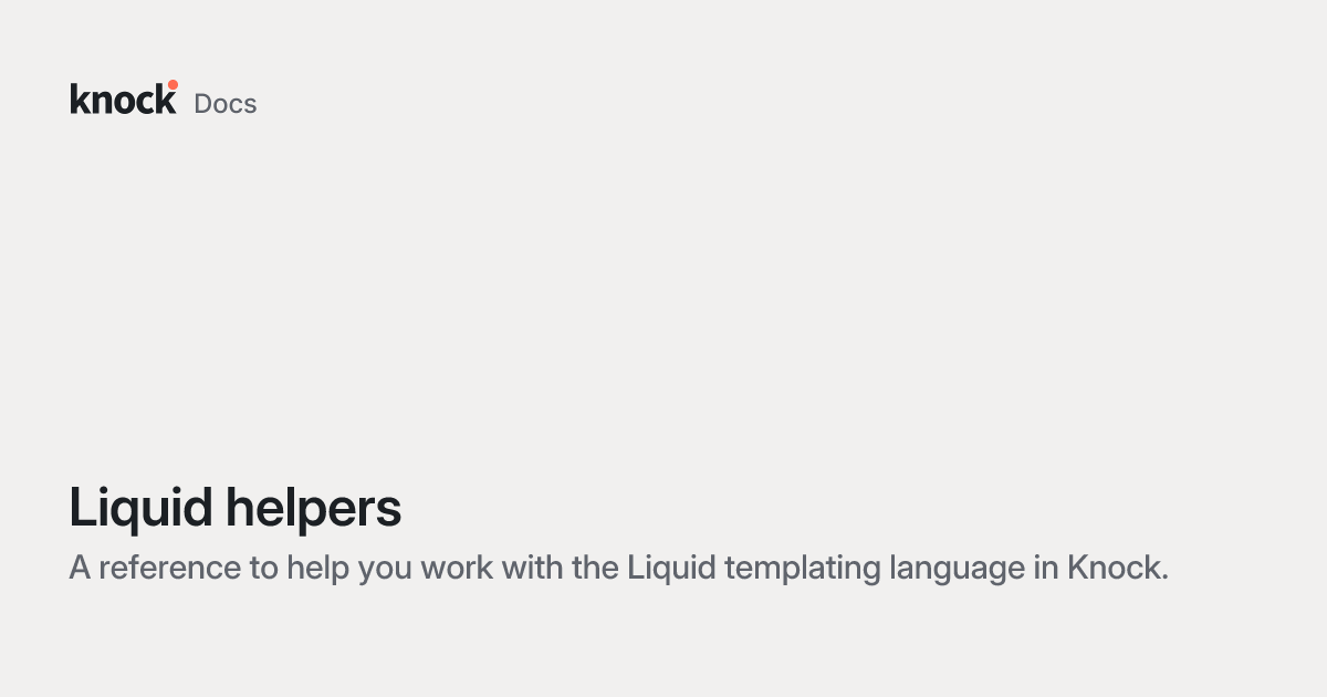 Liquid helpers | Knock Docs