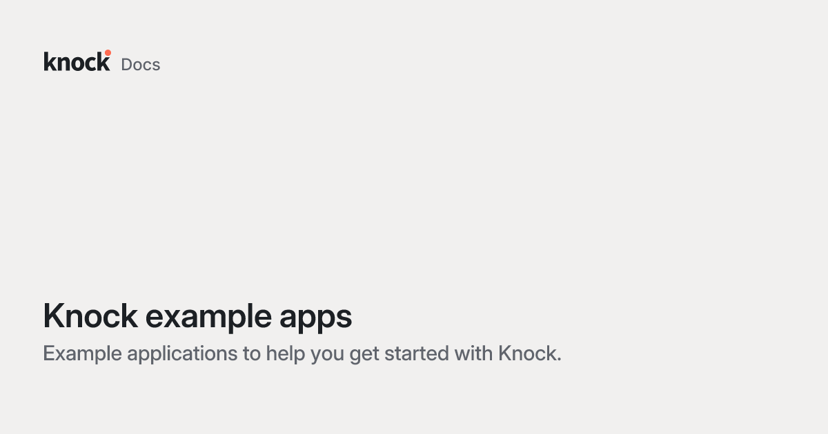 Knock example apps | Knock Docs