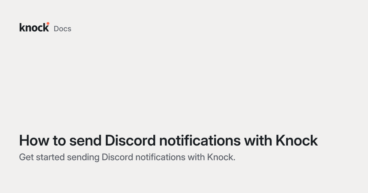How to send Discord notifications with Knock | Knock Docs
