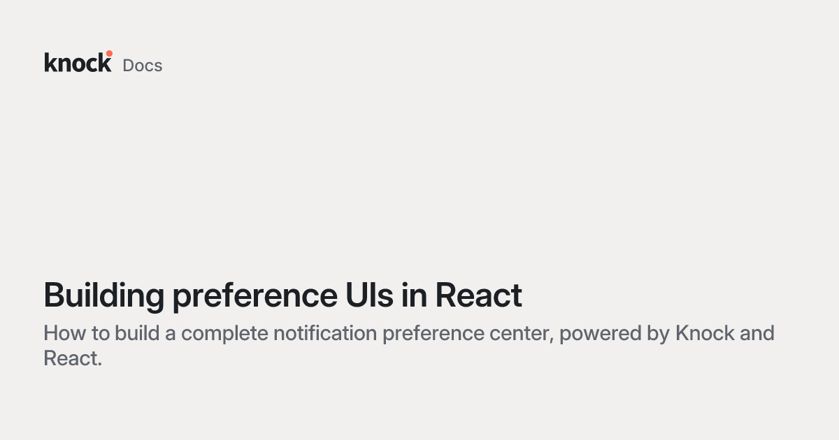 Building preference UIs in React | Knock Docs