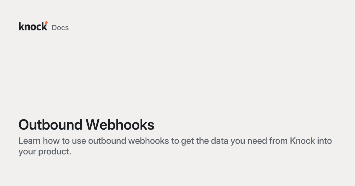 Outbound Webhooks | Knock Docs