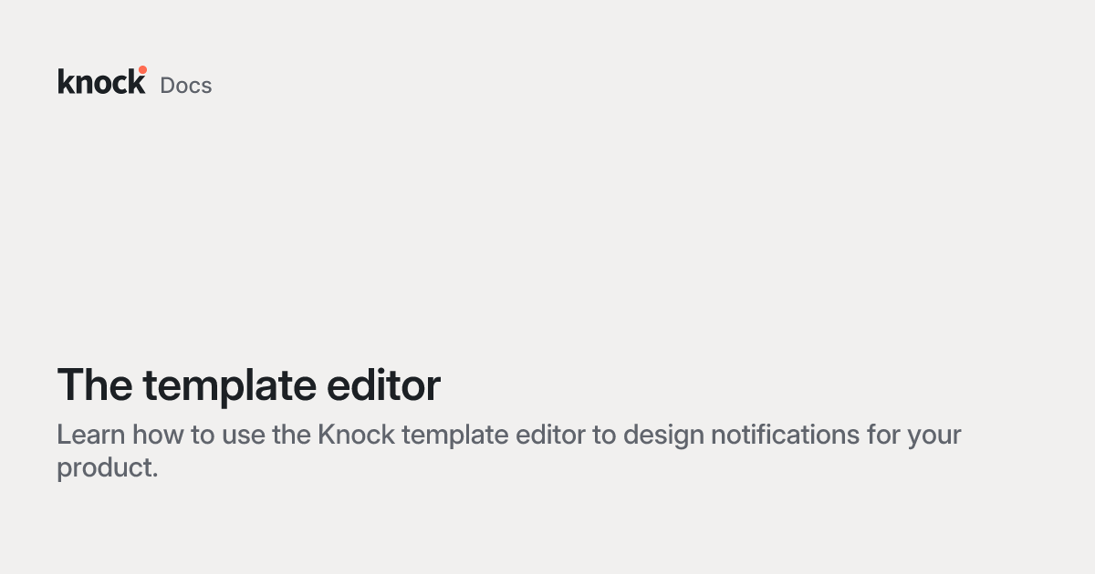 The template editor | Knock Docs