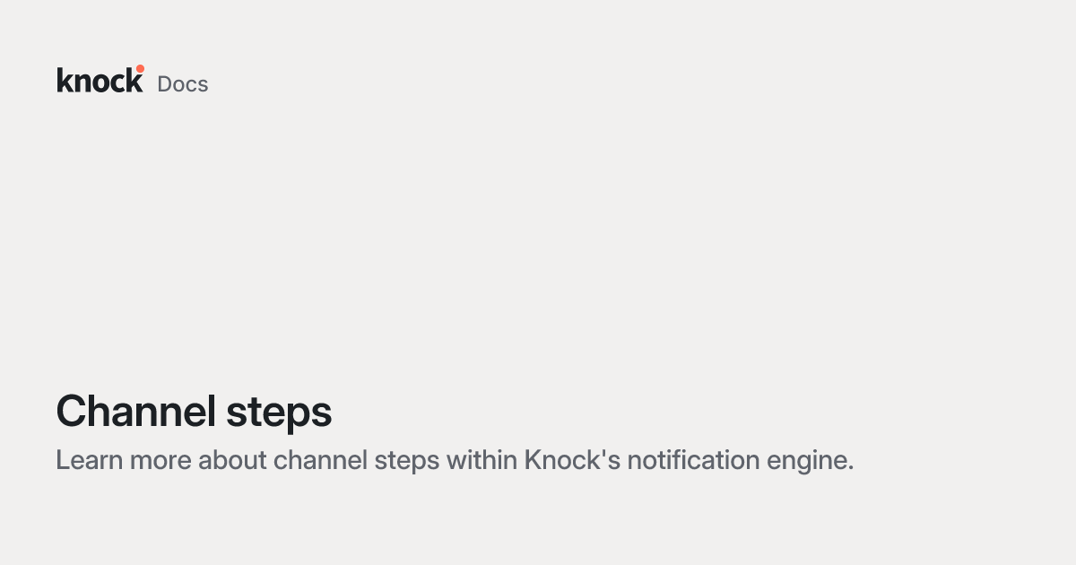 Channel steps | Knock Docs