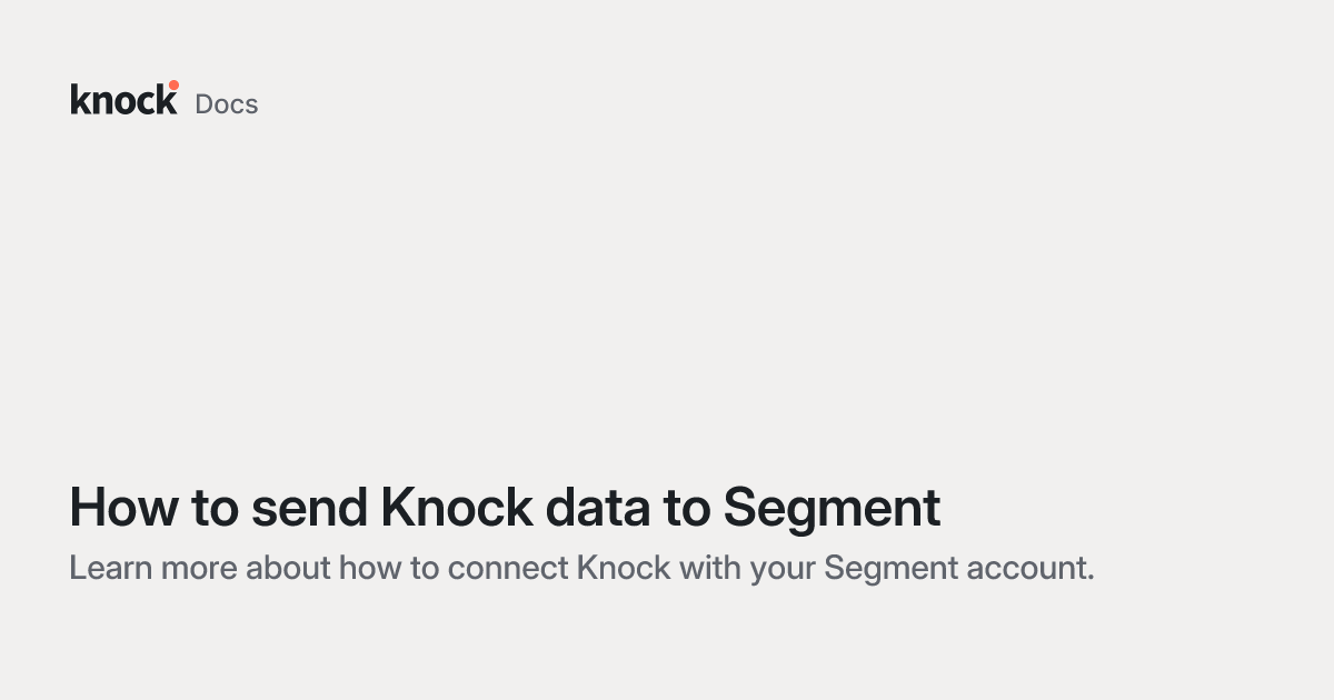 How To Send Knock Data To Segment Knock Docs 9997