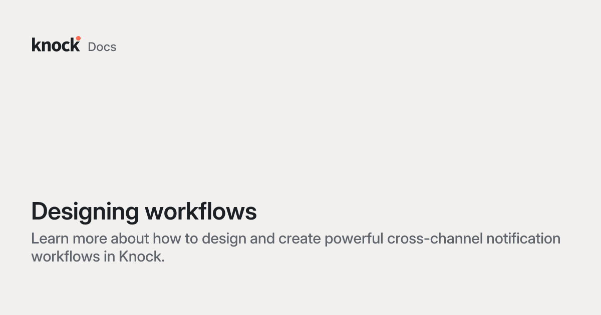 Designing workflows | Knock Docs