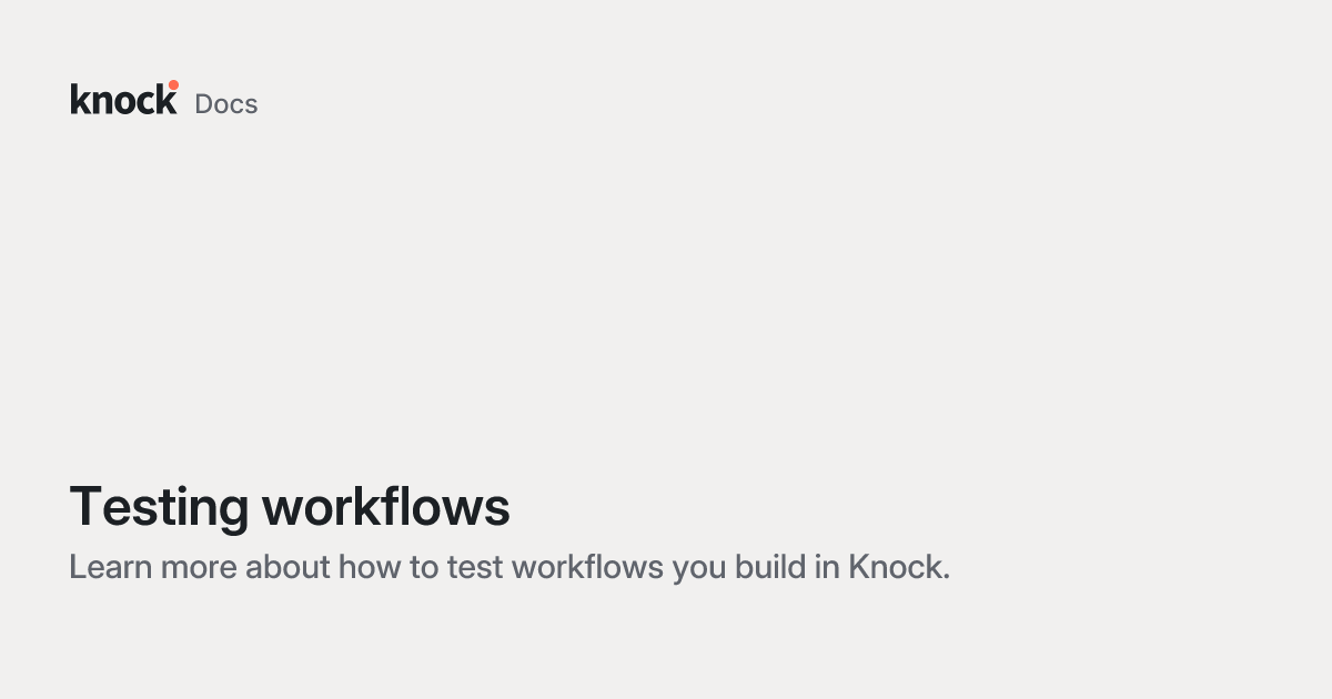 Testing Workflows Knock Docs 