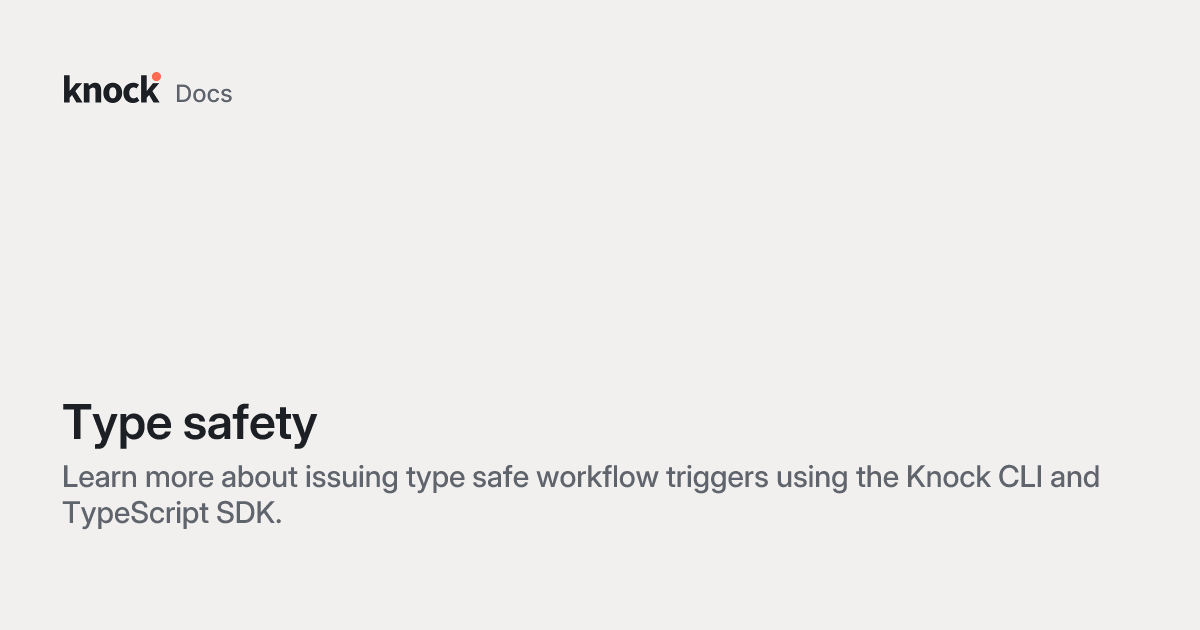Type safety | Knock Docs