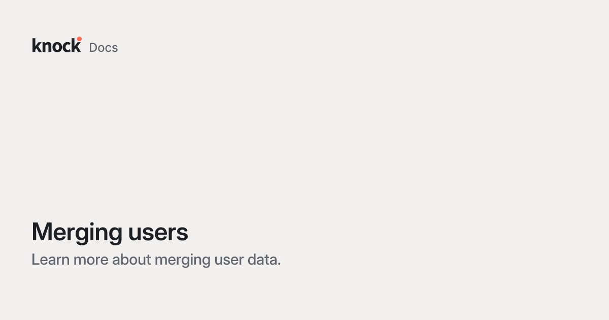Merging Users Knock Docs
