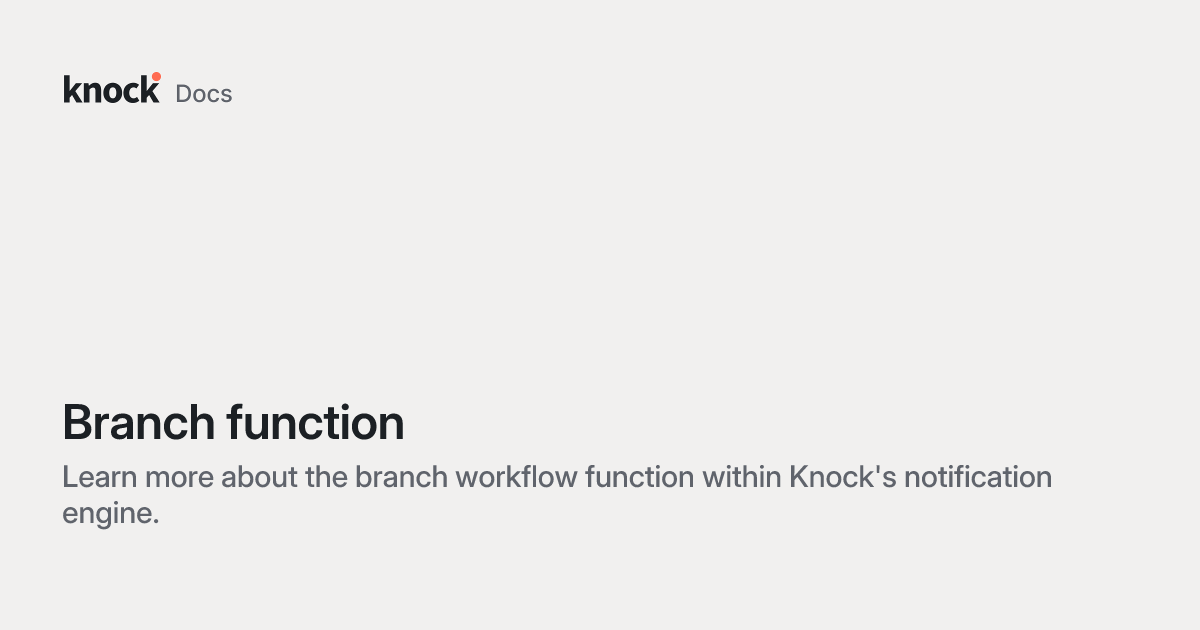 Branch function | Knock Docs