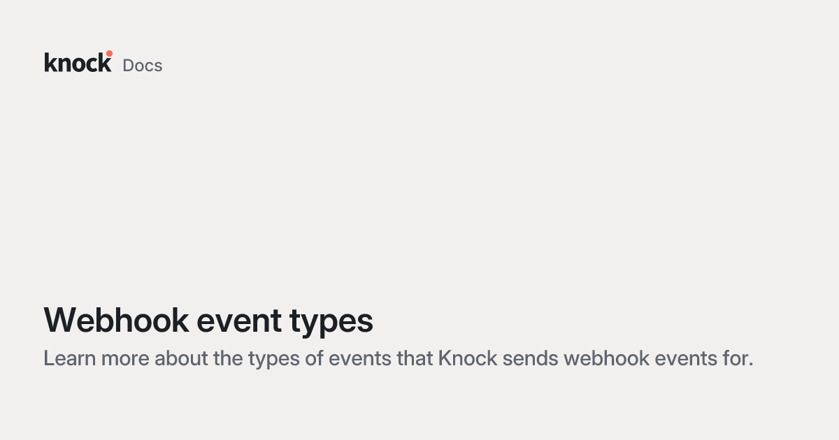 Webhook event types | Knock Docs