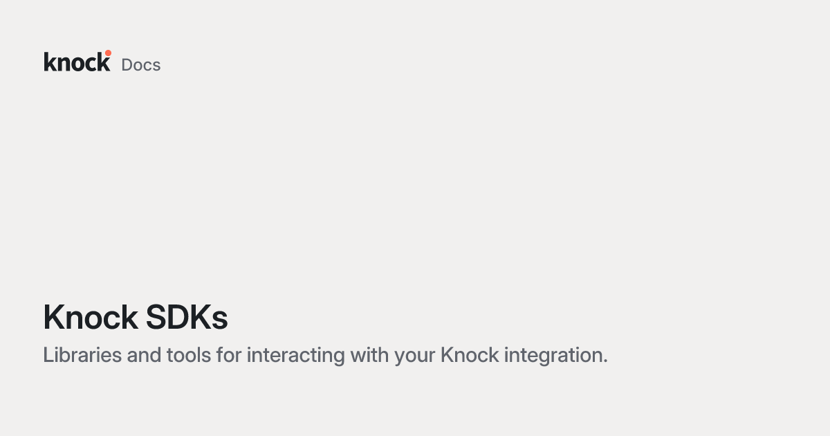 Knock SDKs | Knock Docs