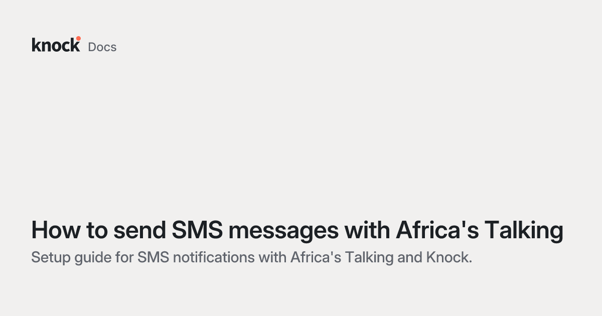 How to send SMS messages with Africa's Talking | Knock Docs