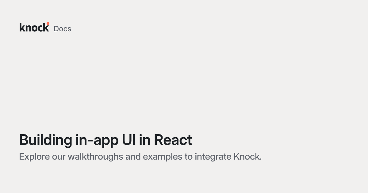 Building In App Ui In React Knock Docs 
