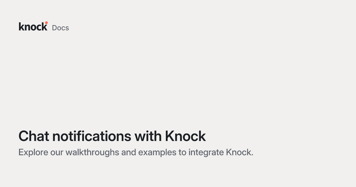 Chat notifications with Knock | Knock Docs