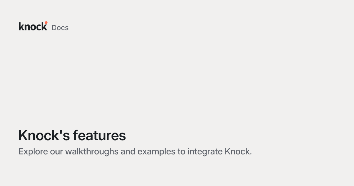 Knock's features | Knock Docs