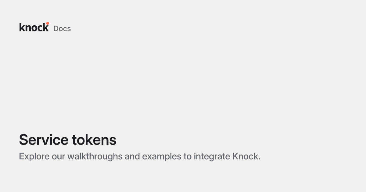 Service tokens | Knock Docs